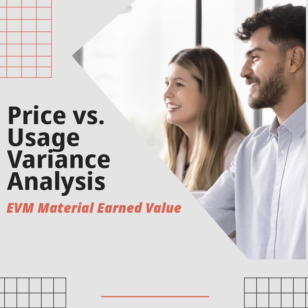 EVM Material Earned Value – Price vs. Usage Variance Analysis - Part 3